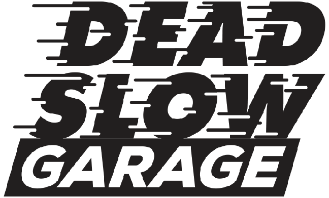 Dead Slow Garage